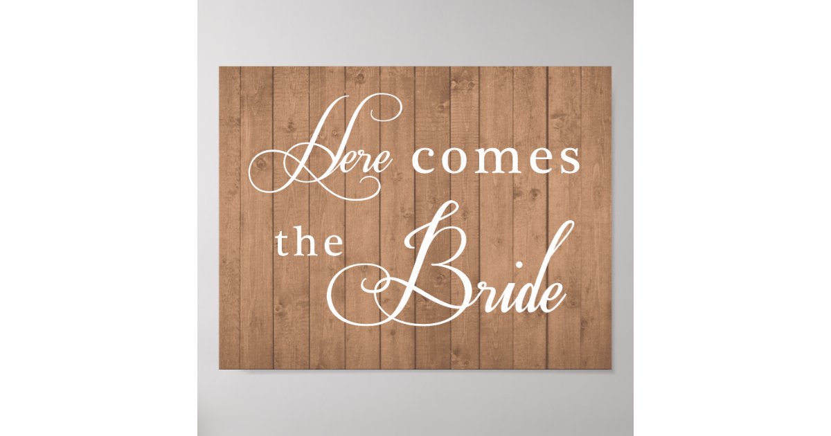 Wedding sign - Here comes the Bride | Zazzle