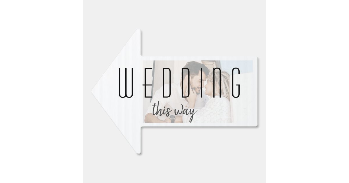 Wedding This Way Photo Arrow Sign | Zazzle