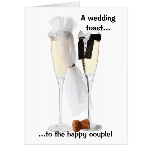 Wedding Toast to the Happy Couple - Wedding Card | Zazzle
