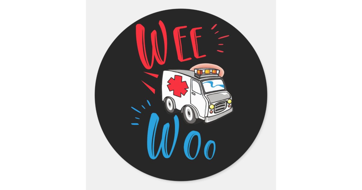 WEE WOO AMR EMT AMR Paramedic Ambulance Classic Round Sticker | Zazzle
