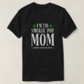 Weed Memes Stoner Mom Weed Puns Weed Mom S T-Shirt | Zazzle
