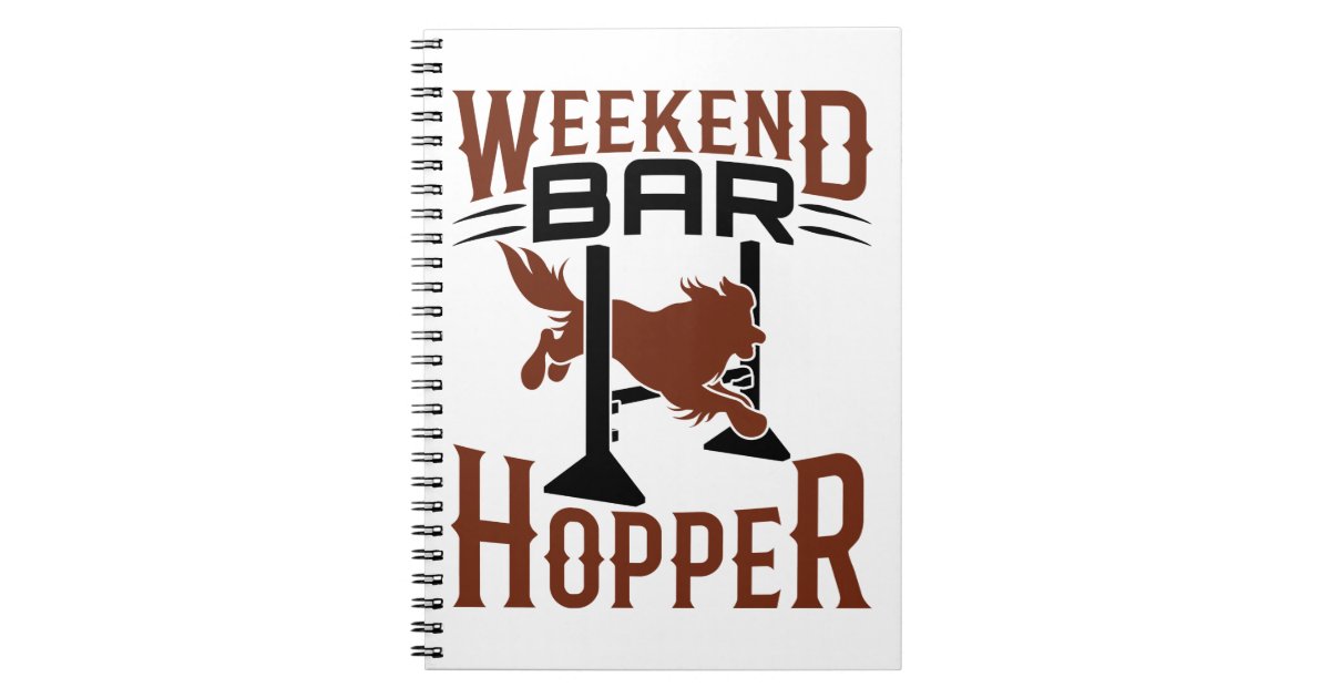 Weekend Bar Hopper Agility Dog Trainer Owner Notebook | Zazzle