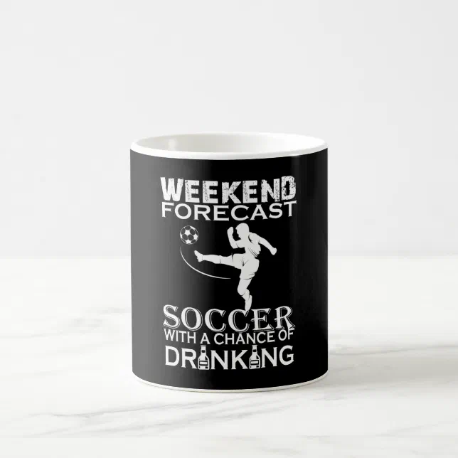 WEEKEND FORECAST SOCCER COFFEE MUG | Zazzle