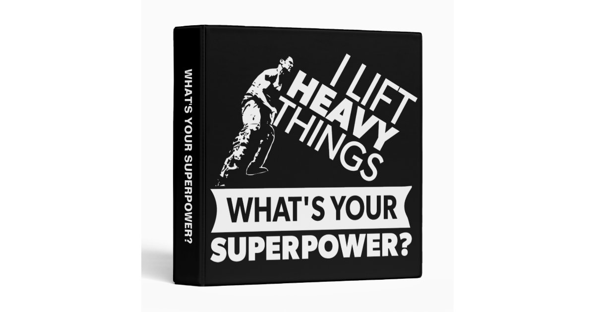 Weight Lifting - Lift Heavy Things - Super Power Binder | Zazzle