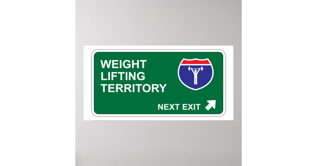 Weight Lifting Next Exit Poster | Zazzle