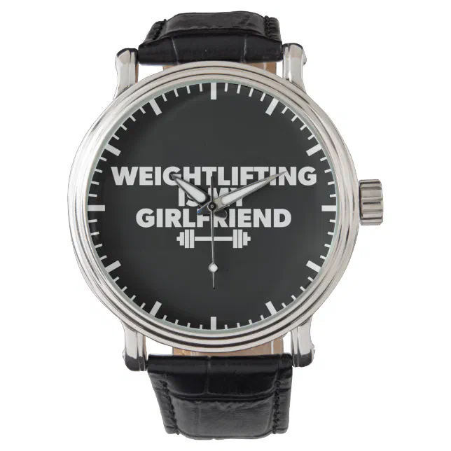 Weightlifting Is My Girlfriend - Funny Workout Watch | Zazzle