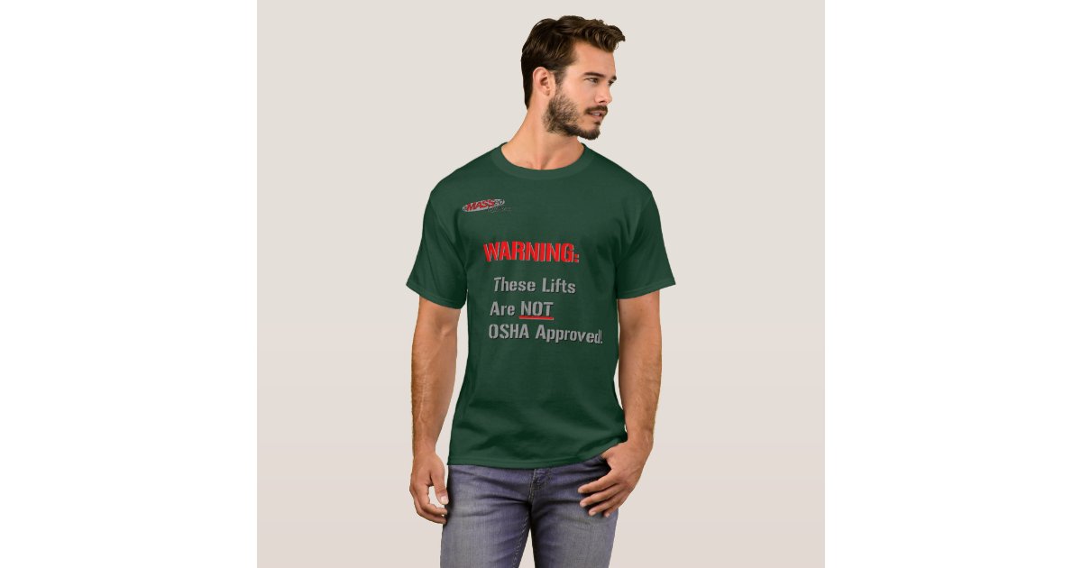 Weightlifting Shirt-Not OSHA approved T-Shirt | Zazzle