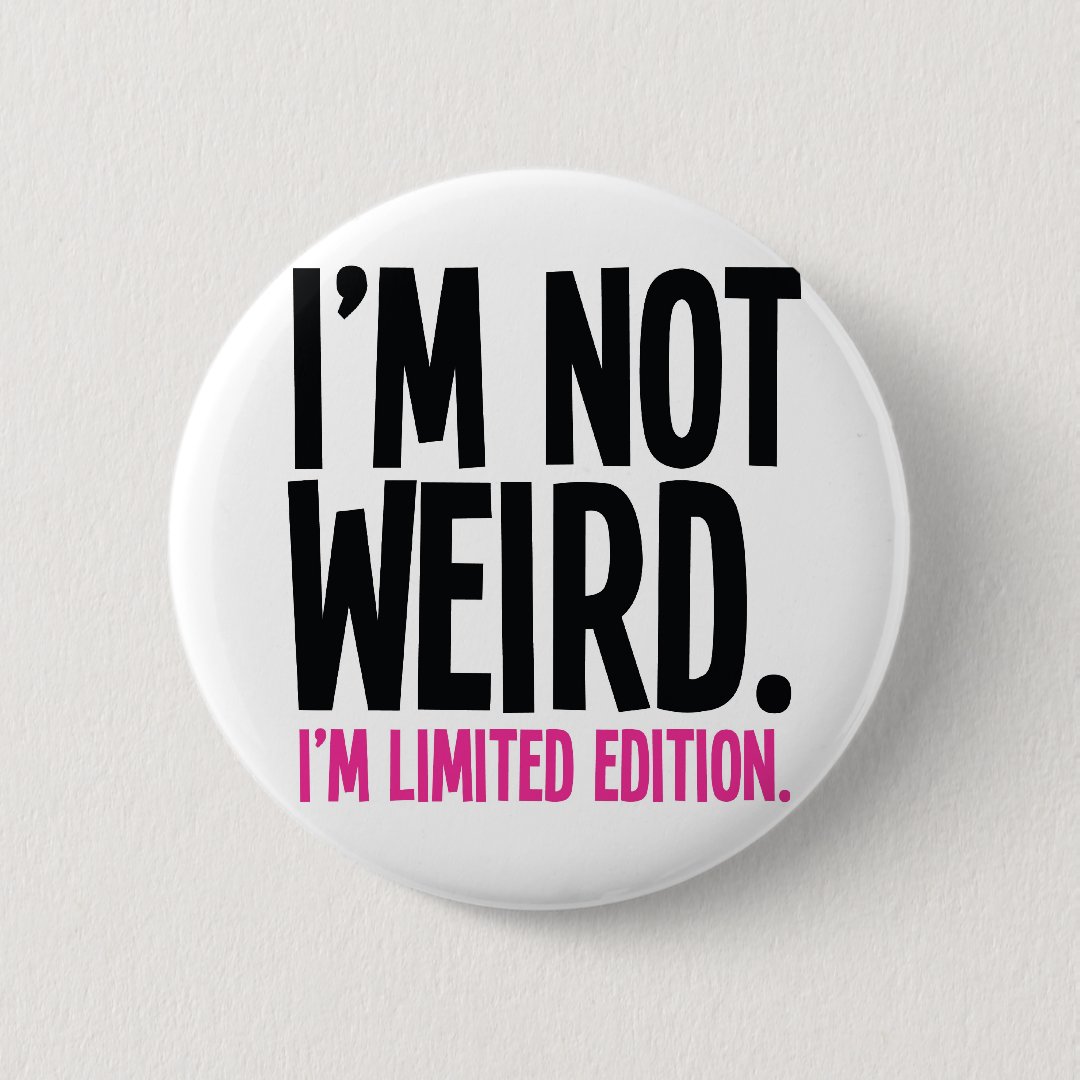 Weird Button | Zazzle