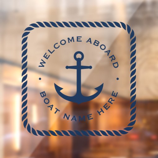 Welcome aboard anchor and rope border boat name window cling | Zazzle