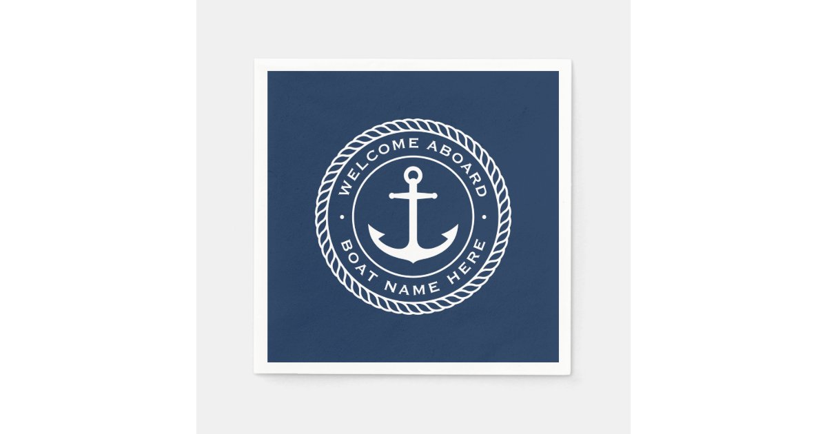Welcome aboard boat name anchor rope border napkins | Zazzle