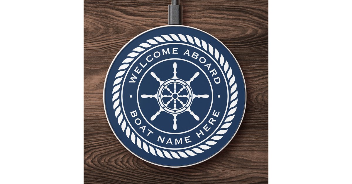 Welcome aboard boat name rope nautical ship wheel wireless charger | Zazzle