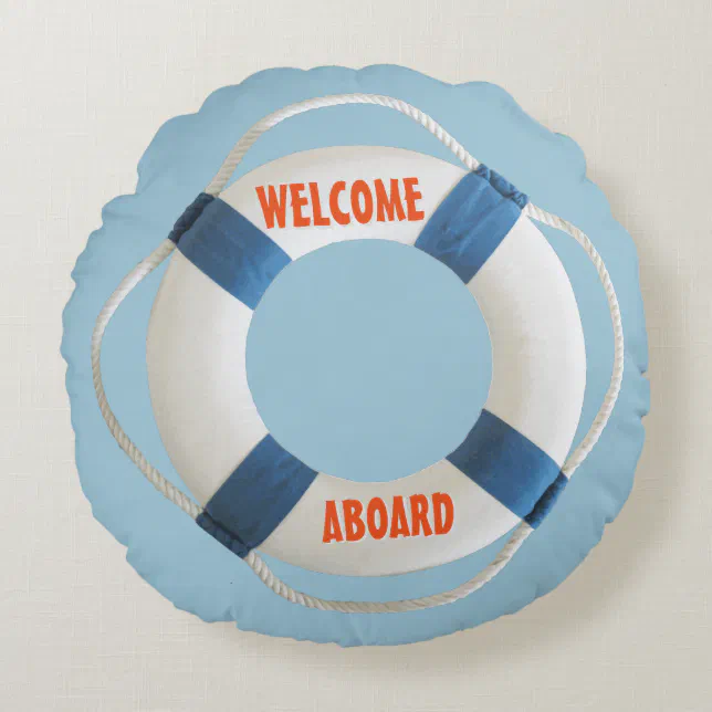 Welcome Aboard Life Ring Nautical Round Pillow | Zazzle