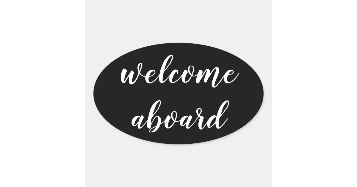 welcome aboard script oval sticker | Zazzle
