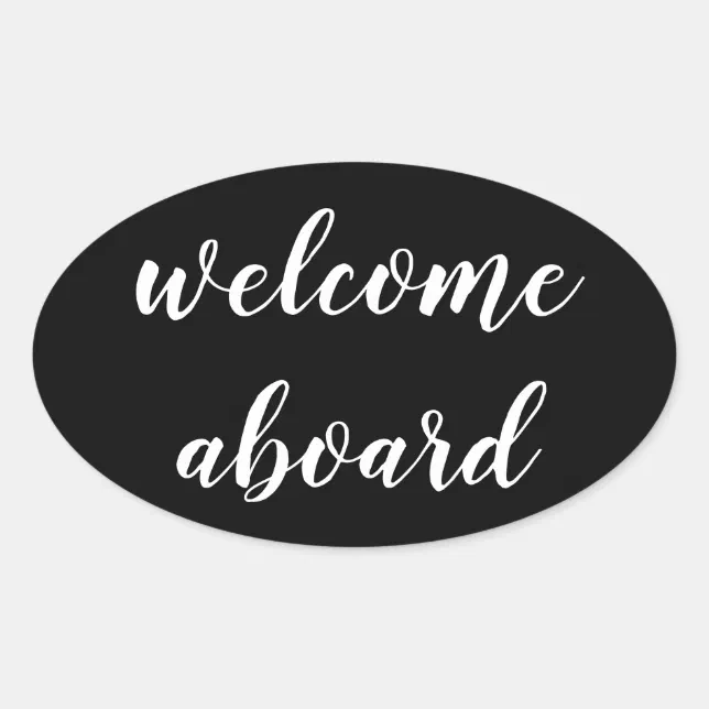 welcome aboard script oval sticker | Zazzle