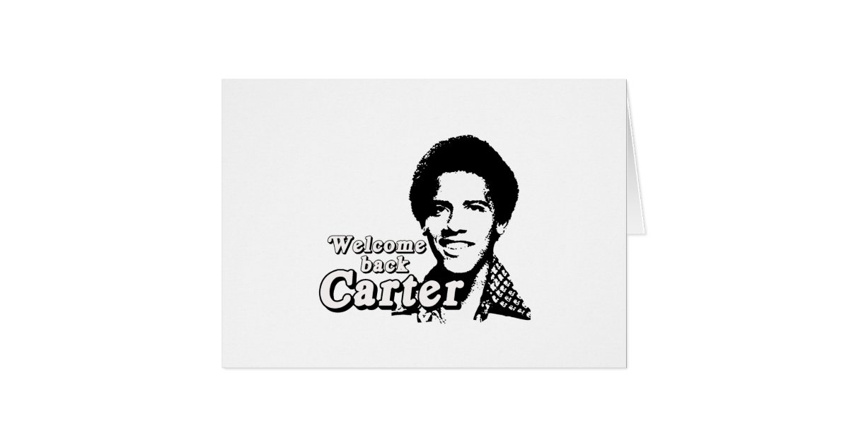Welcome back Carter | Zazzle