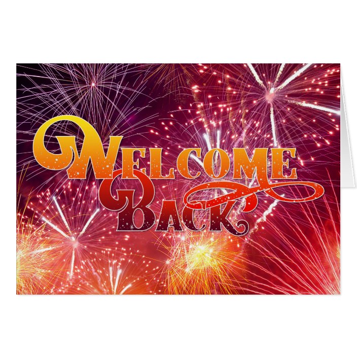 Welcome Back - Celebration Fireworks | Zazzle.com