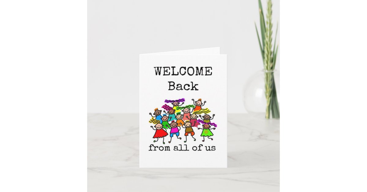 Welcome Back, From All of Us, Card | Zazzle