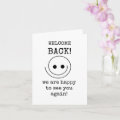 Welcome Back, Happy To See You Again, Card | Zazzle