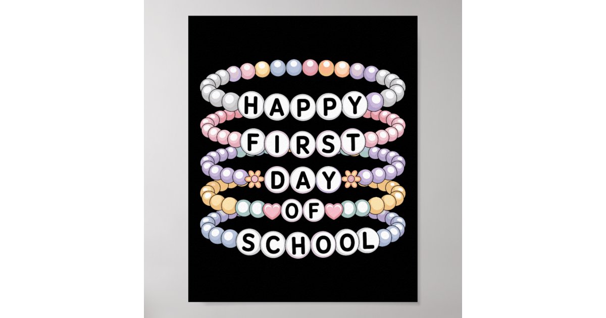 Welcome Back To School Bracelets First Day Of Scho Poster | Zazzle