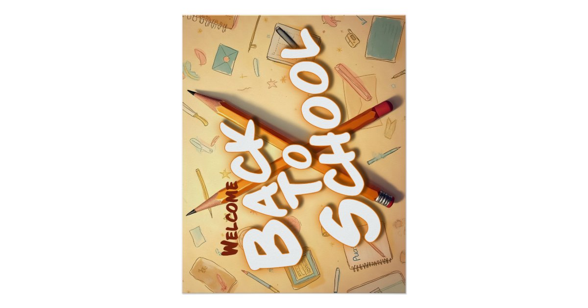 Welcome Back to School – Pencil Art Design Poster | Zazzle