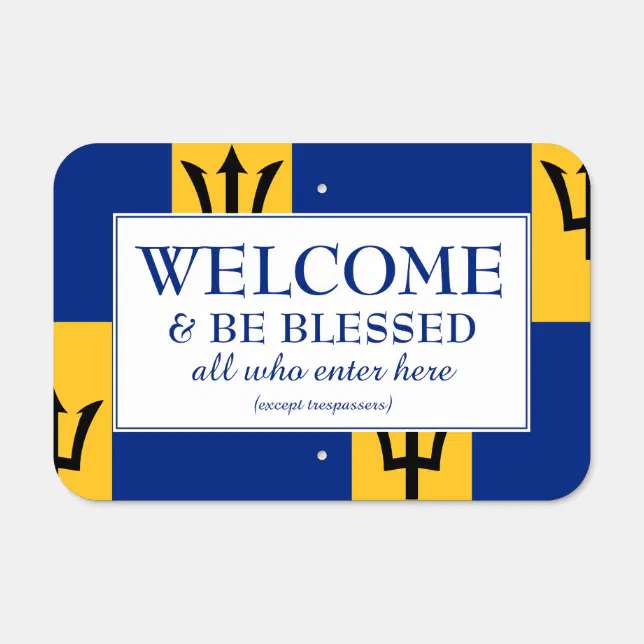 WELCOME | BE BLESSED | Flag of BARBADOS | House Metal Sign | Zazzle