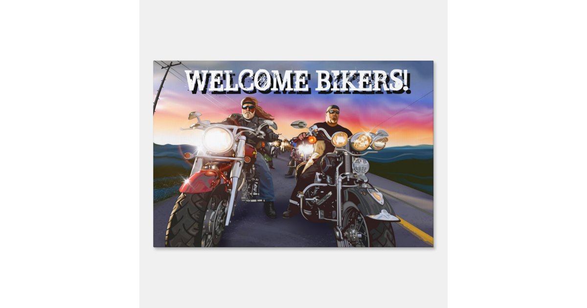 Welcome Bikers! 1 Yard Sign | Zazzle