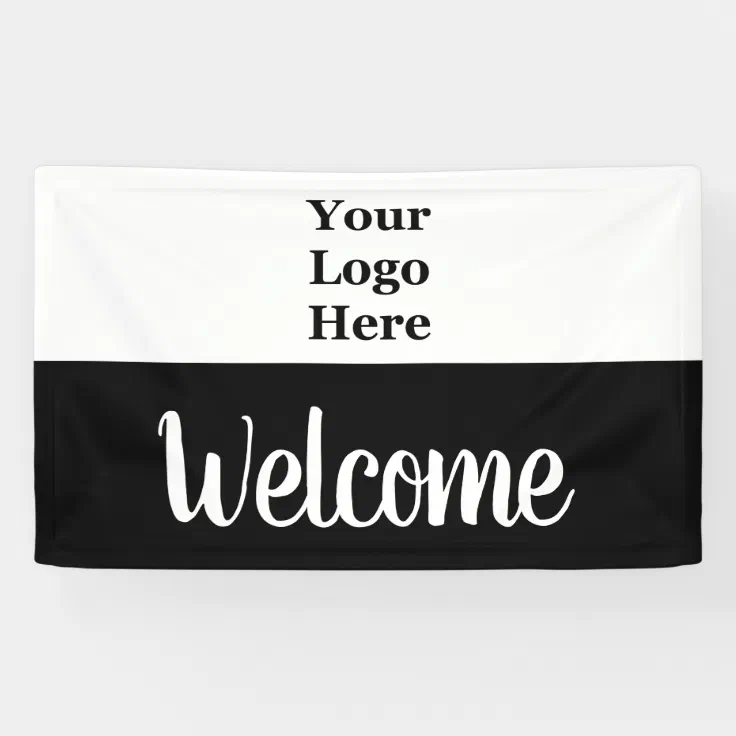 Welcome Black and White Your Logo Here Banner | Zazzle