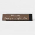 Welcome Coffee Lover Funny Office gift Desk Name Plate | Zazzle