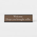 Welcome Coffee Lover Funny Office gift Desk Name Plate | Zazzle