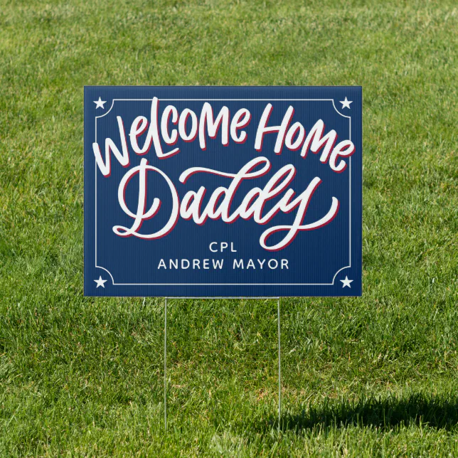 Welcome Home Daddy, Deployment Sign | Zazzle