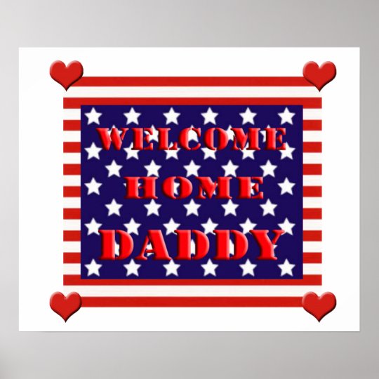 Welcome Home Daddy Flag Design Poster | Zazzle.com
