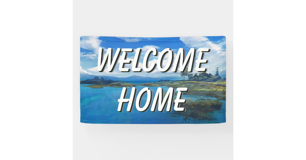 Welcome Home Landscape Water Banner | Zazzle