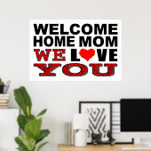 Welcome Home Mom We Love You Sign | Zazzle