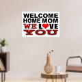 Welcome Home Mom We Love You Sign | Zazzle