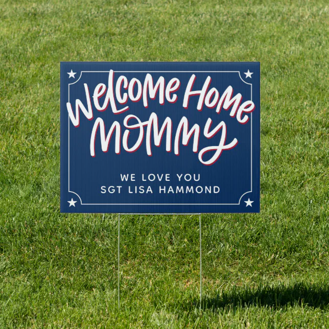 Welcome Home Mommy, Deployment Sign | Zazzle