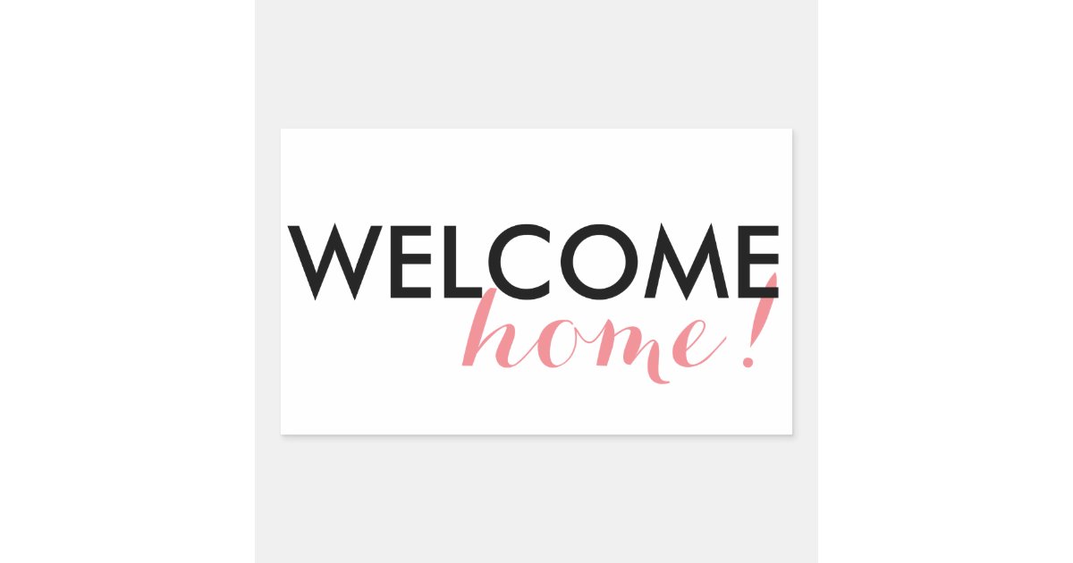 Welcome Home! Rectangular Sticker | Zazzle