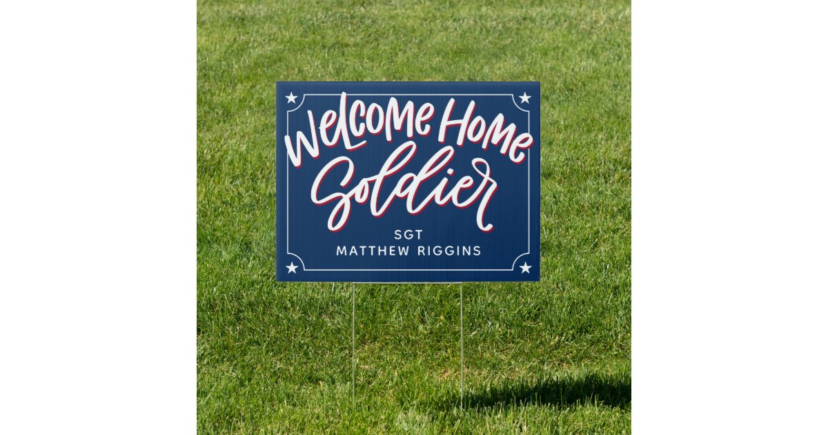 Welcome Home Soldier, Deployment Sign | Zazzle