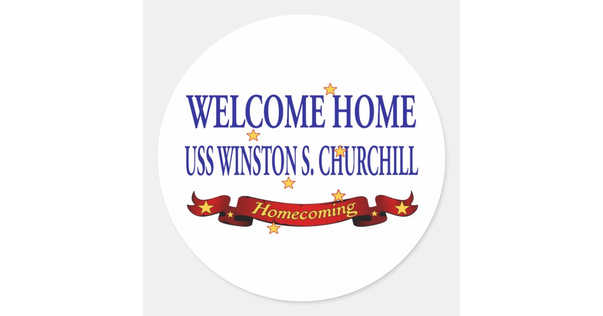 Welcome Home USS Winston S. Churchill Classic Round Sticker | Zazzle