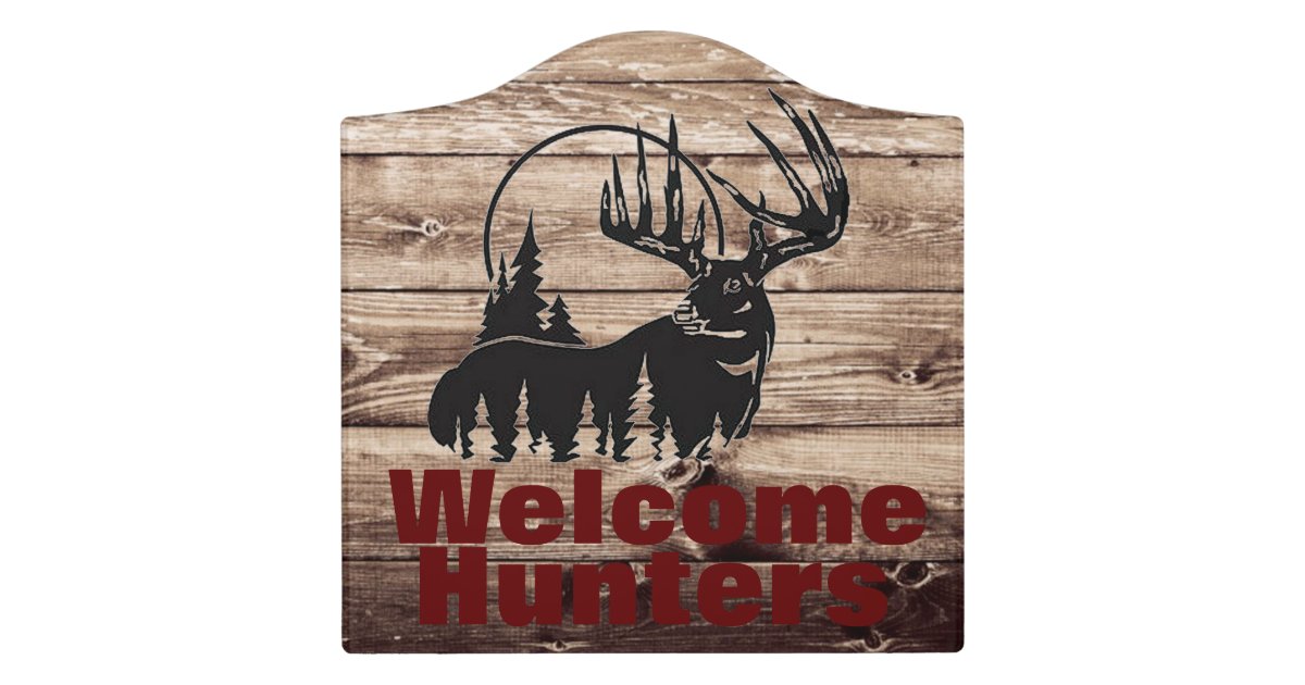 Welcome Hunters Door Sign | Zazzle