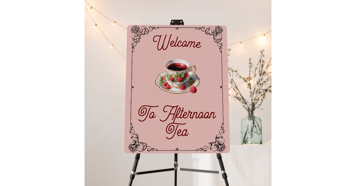 Welcome to Afternoon Tea Sign | Zazzle