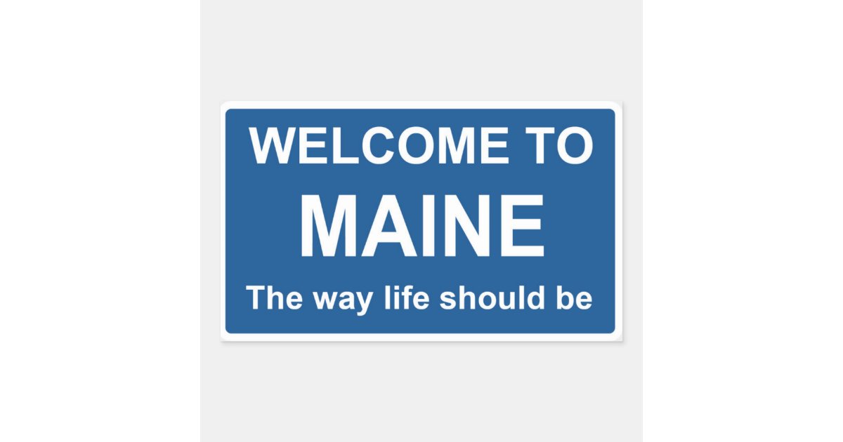 Welcome to Maine Sign - Sticker | Zazzle
