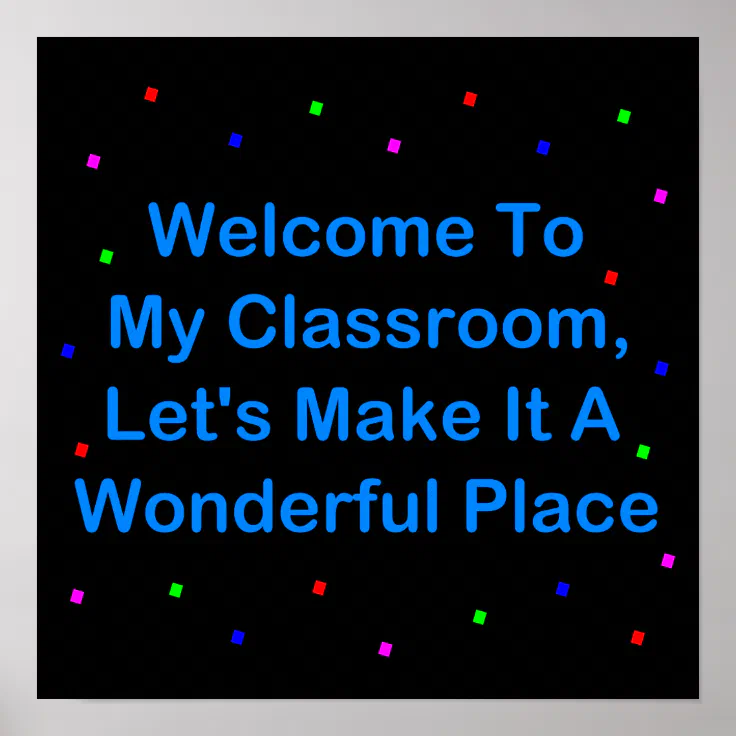 Welcome To My Classroom Poster | Zazzle