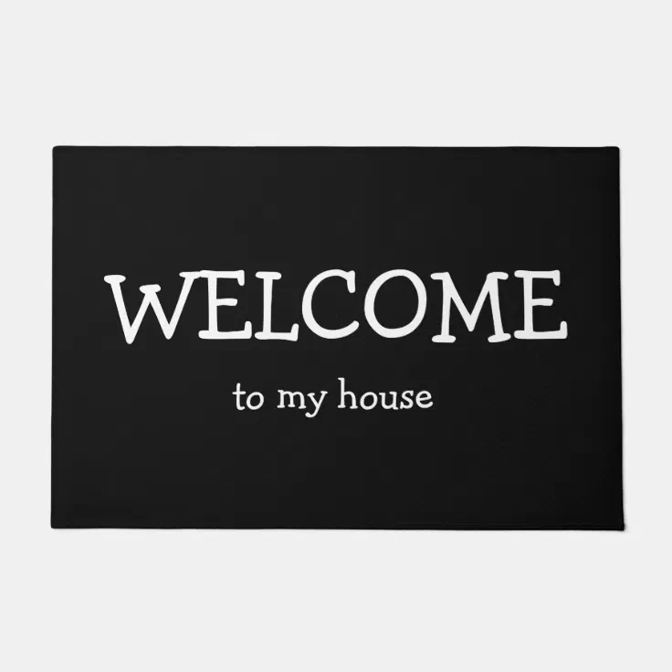 Welcome to My House Doormat | Zazzle