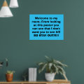Welcome to my room. Don't come in!!! Poster | Zazzle