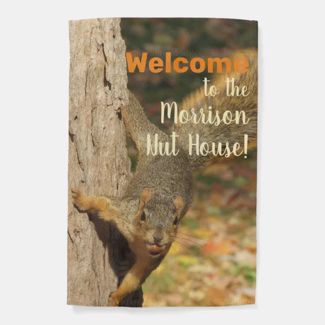 Welcome to Nut House Squirrel Personalized Garden Flag | Zazzle