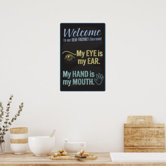 Welcome to our Deaf-Friendly classroom! poster | Zazzle