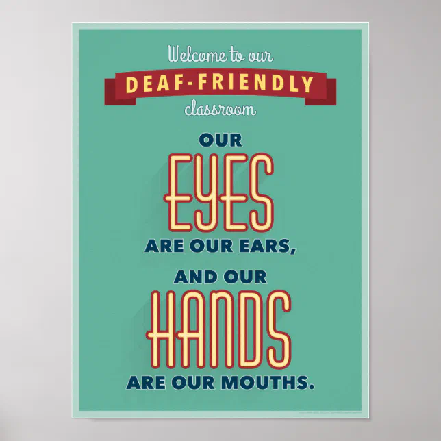 Welcome to our deaf-friendly classroom. v2 poster | Zazzle