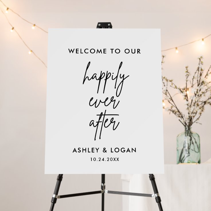Welcome To Our Happily Ever After Wedding Welcome Foam Board | Zazzle
