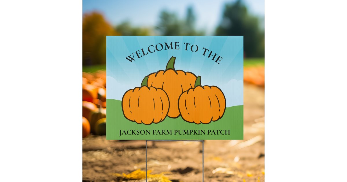 Welcome to Our Pumpkin Patch Farm Custom Yard Sign | Zazzle