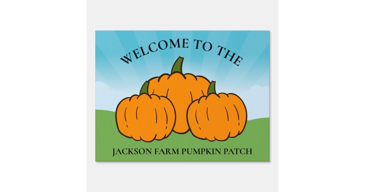 Welcome to Our Pumpkin Patch Farm Custom Yard Sign | Zazzle